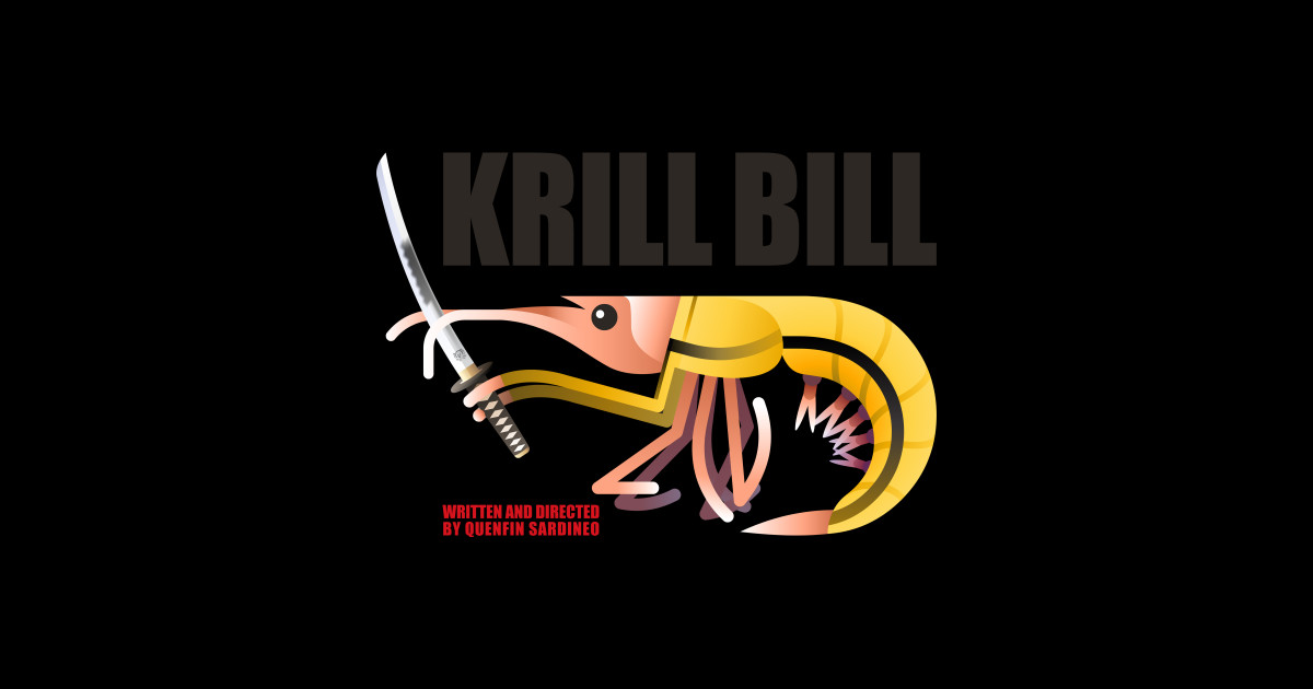 KRILL BILL - Funny - Sticker | TeePublic