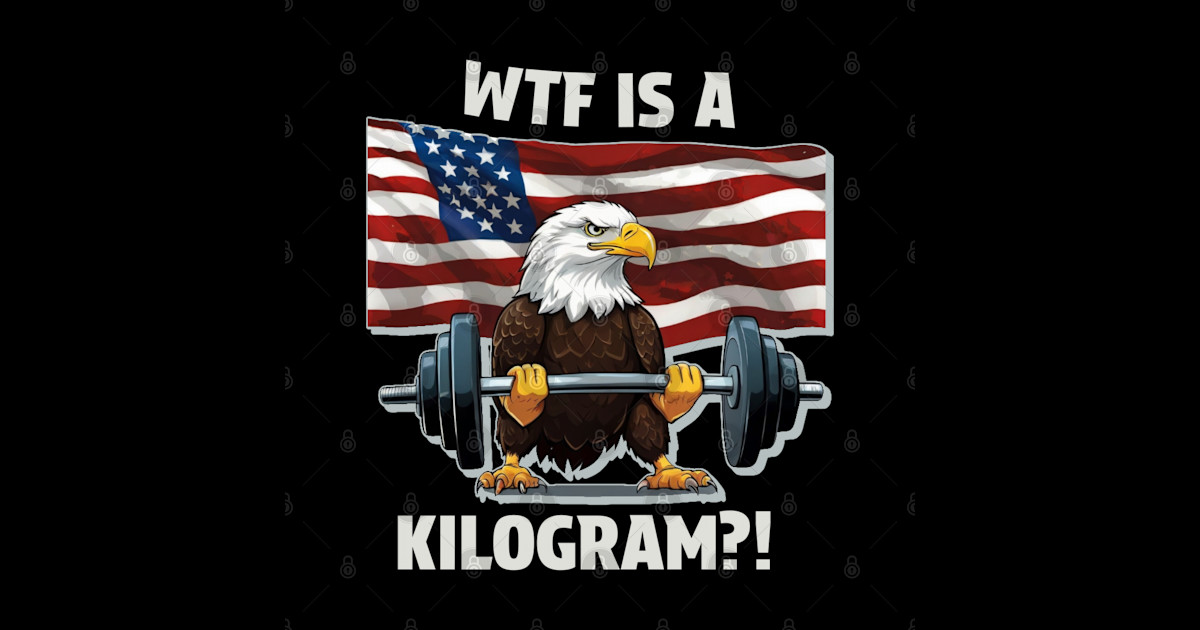 Wtf is a kilogram - Wtf Is A Kilogram - Sticker | TeePublic