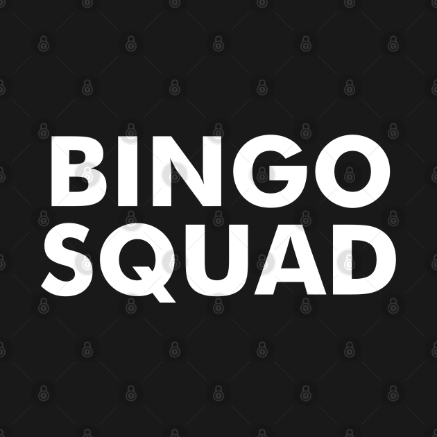 Bingo Squad - Bingo Squad - T-Shirt | TeePublic