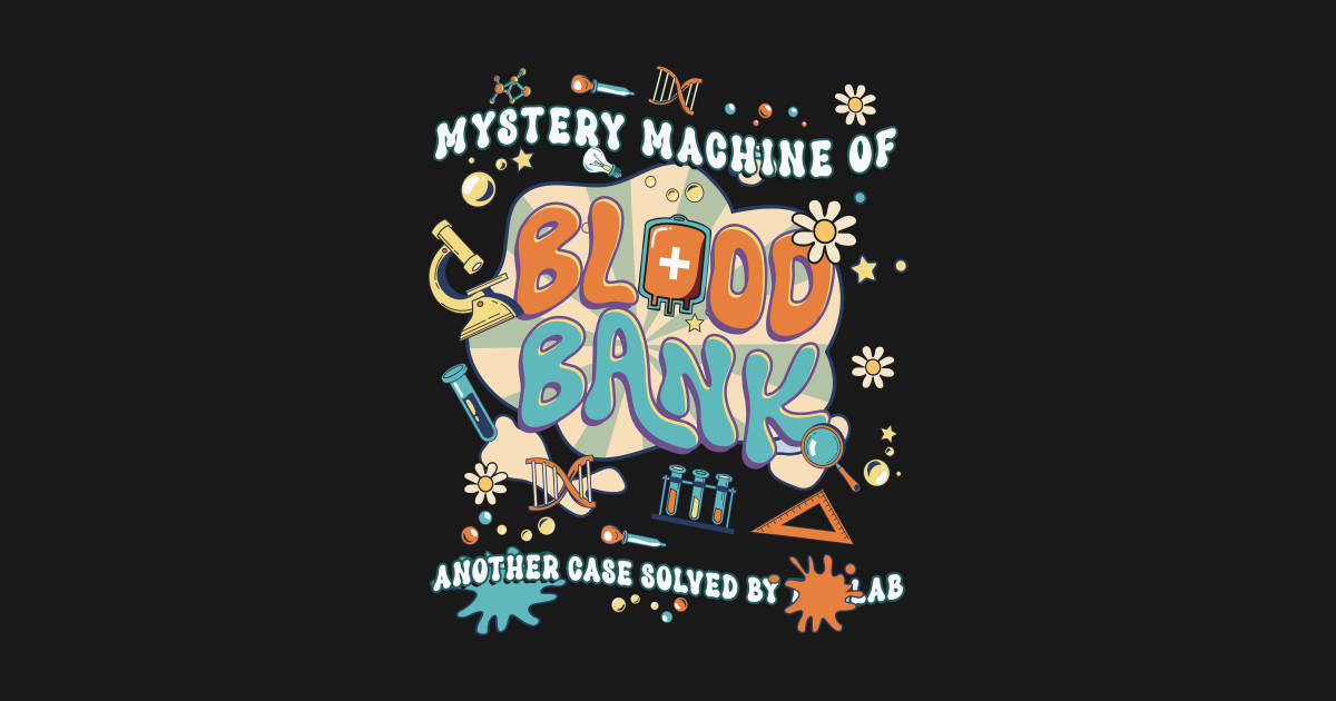 Mystery Machine Of Diagnostics Lab Week 2026 Blood Bank - Mystery ...