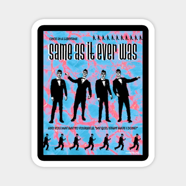 Once In A Lifetime By Talking Heads Talking Heads Magnet Teepublic