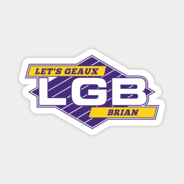 LGB: Let's Geaux Brian // Funny Retro Logo Parody - Geaux - Magnet ...