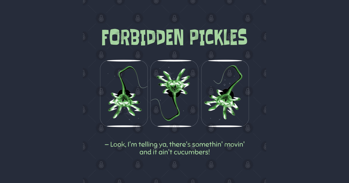 FORBIDDEN PICKLES 2 (Aliens 1986 parody print) - Facehugger - T-Shirt ...