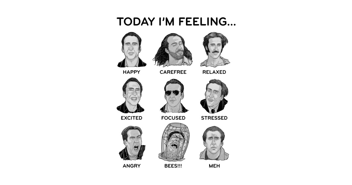 Nicolas Cage - Today I'm Feeling - Nicolas Cage - T-Shirt | TeePublic