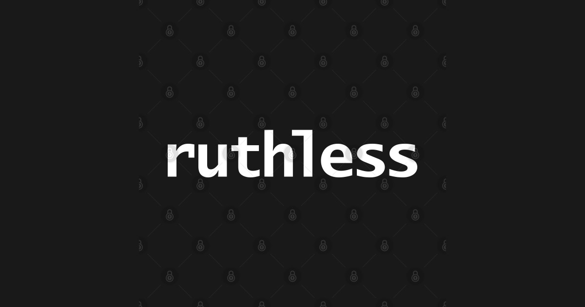 Ruthless Minimal Typography White Text - Ruthless - T-Shirt | TeePublic