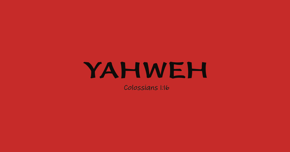Yahweh Bible Verse - Gods Name - T-Shirt | TeePublic