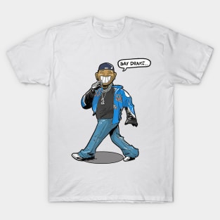 Say Drake T-Shirts for Sale | TeePublic