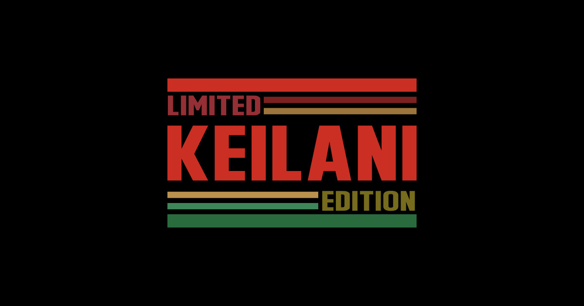 KEILANI Limited Edition Shirt KEILANI Birthday - Keilani Design ...