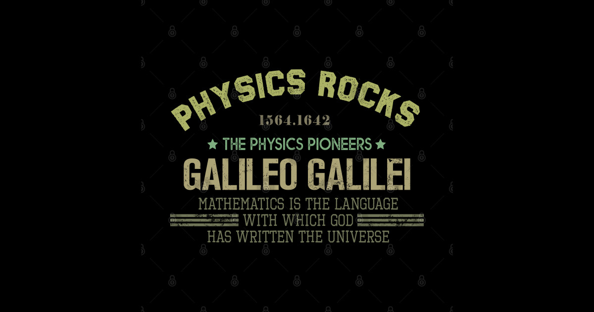 Physics Rocks! - Galileo Galilei Quotes - Sticker | TeePublic
