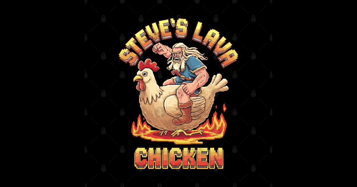 Steve's Lava Chicken Shirt Song Minecraft Movie Women Men Lava Chicken ...