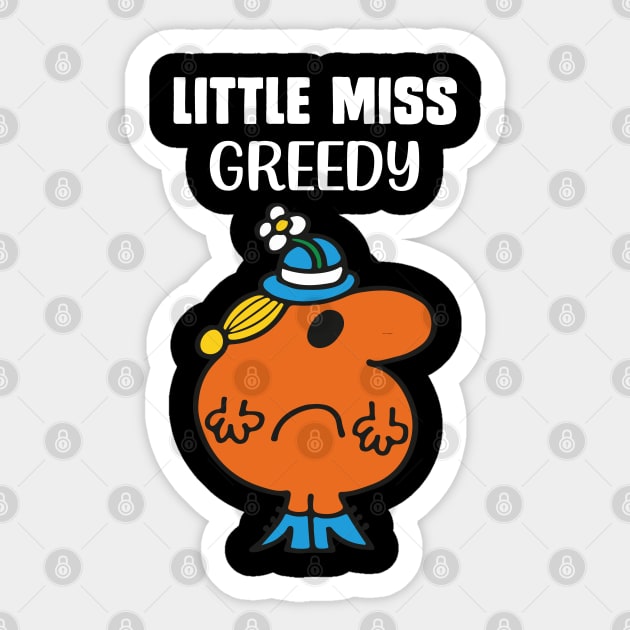 LITTLE MISS GREEDY - Little Miss - Sticker | TeePublic