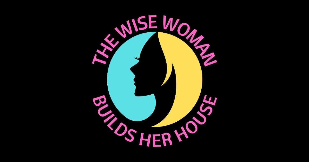 The Wise Woman Builds Her House Christian Saying Proverbs Sticker