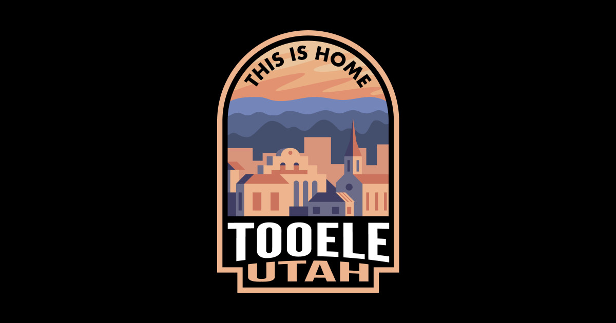 Downtown Tooele Utah This is Home - Tooele Ut - Sticker | TeePublic