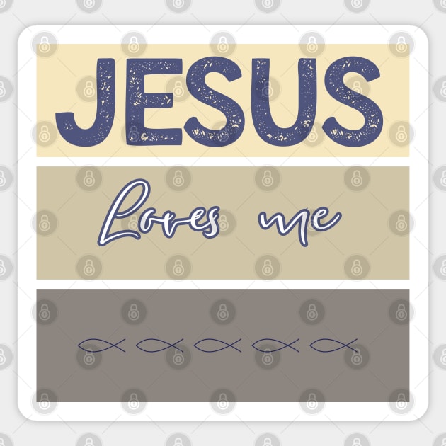 Jesus Loves me - Jesus Loves Me - Sticker | TeePublic