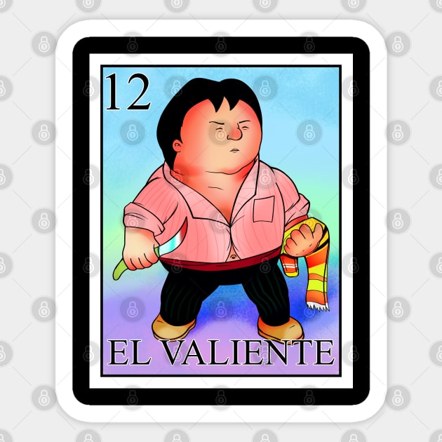 EL VALIENTE - Loteria - Sticker | TeePublic