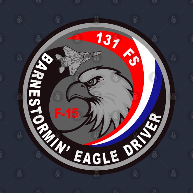 131st FS Eagle Driver - 131st Fs Eagle Driver - T-Shirt | TeePublic
