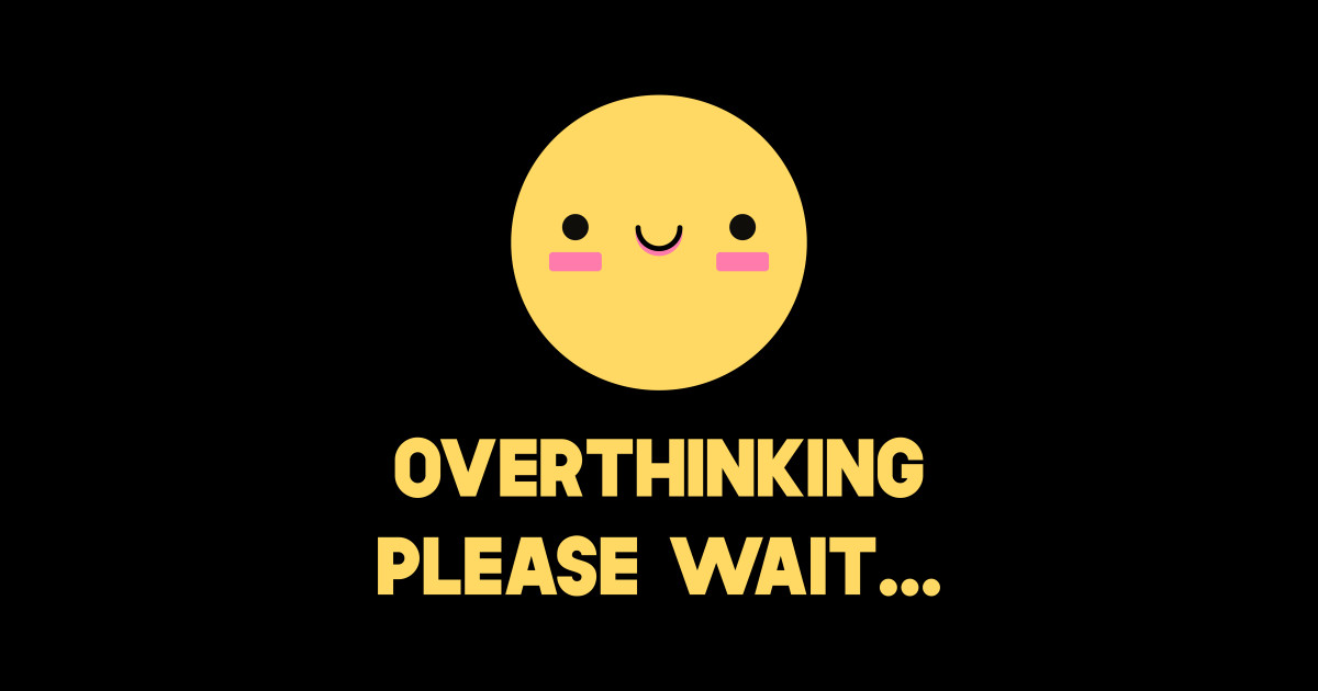 Overthinking Please Wait - Introvert - Sticker | TeePublic