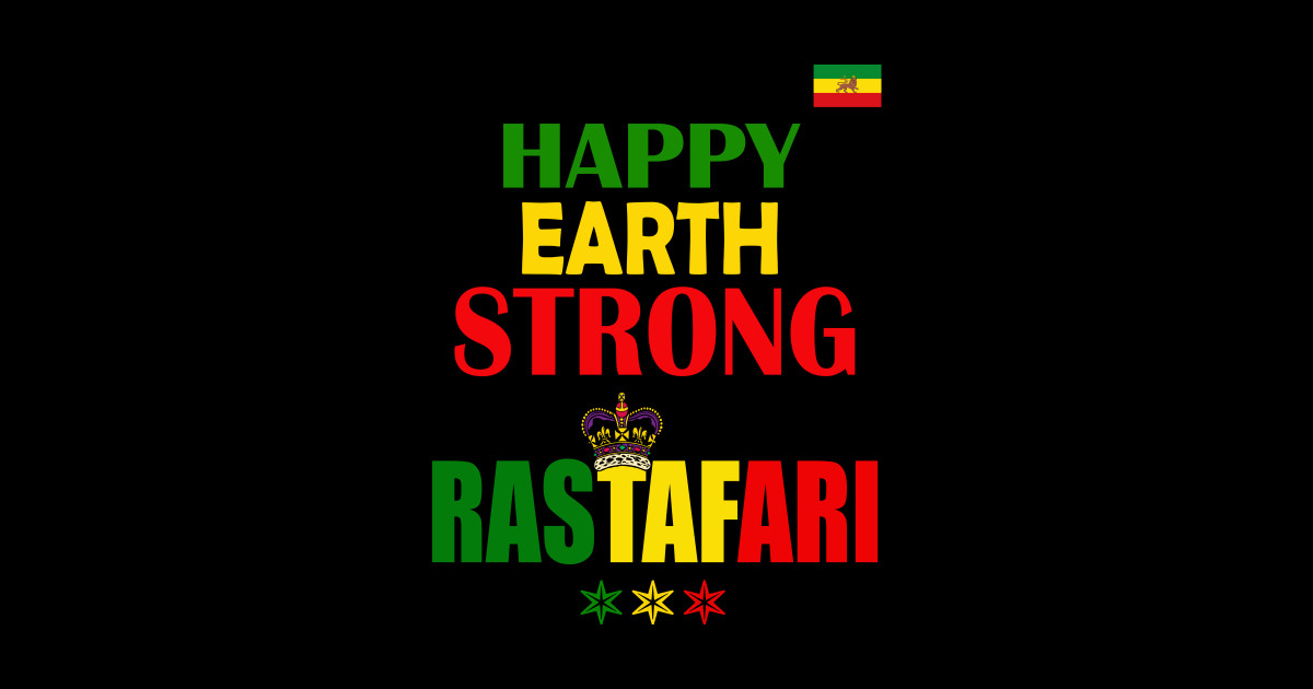 Happy Earth Strong Rastafari, Ethiopia Flag - Rastafarian - Posters and ...