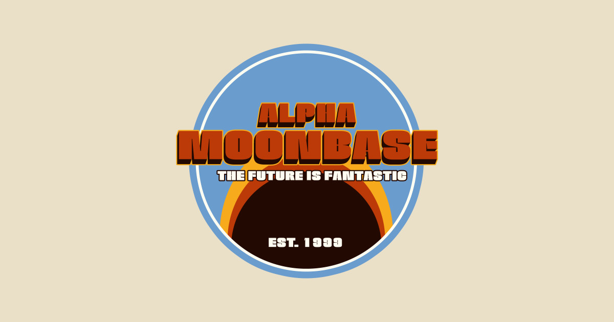 Alpha Moonbase The Future is Fantastic! - Space1999 - T-Shirt | TeePublic