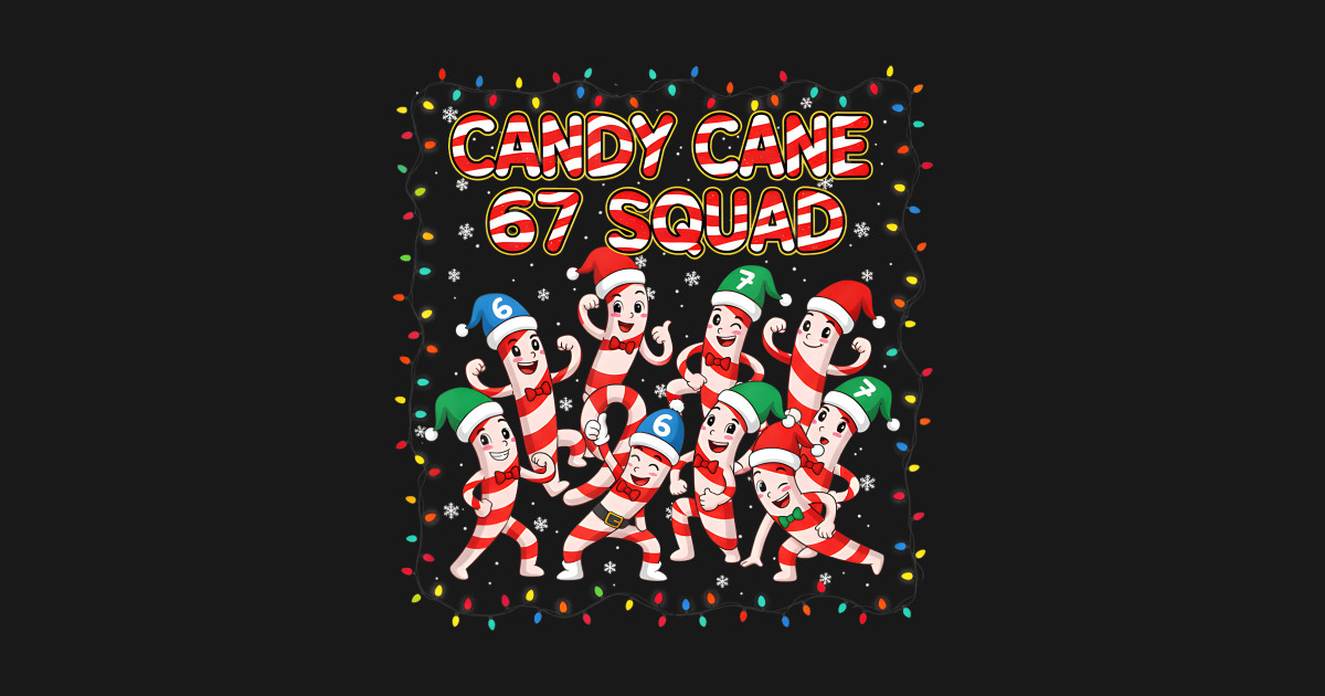 Candy Cane 67 Squad Party - Christmas Party Squad - T-Shirt | TeePublic