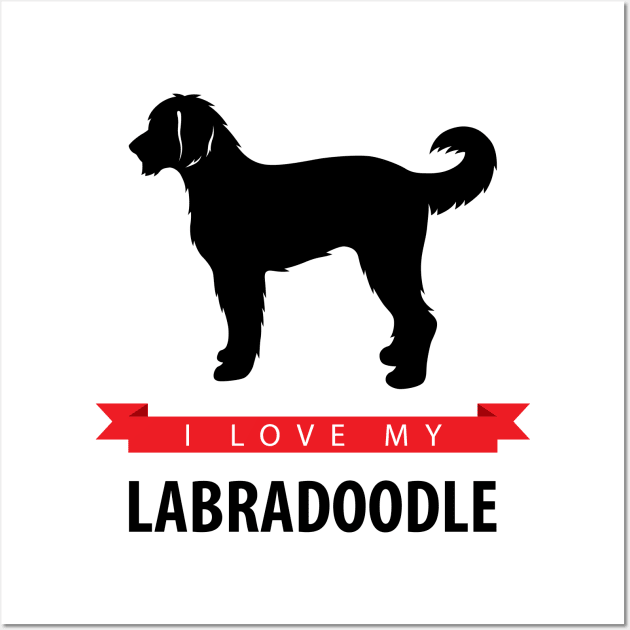 I Love My Labradoodle - Labradoodle - Posters and Art Prints | TeePublic