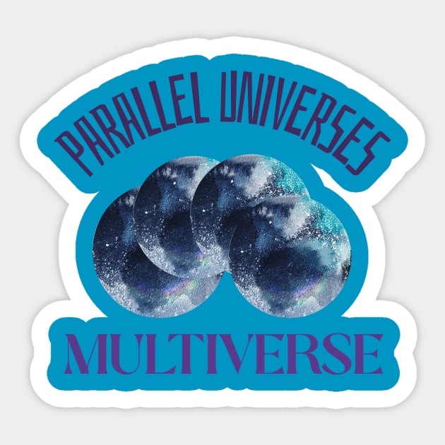 Multiverse - Multiverse Theory - Sticker | TeePublic