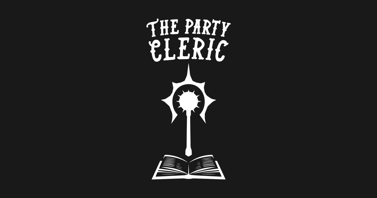 Cleric Dungeons and Dragons Team Party - Dungeons And Dragons - T-Shirt ...