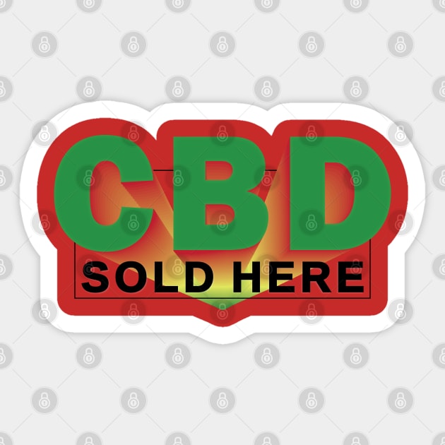 CBD SOLD HERE _2 - Cbd - Sticker | TeePublic