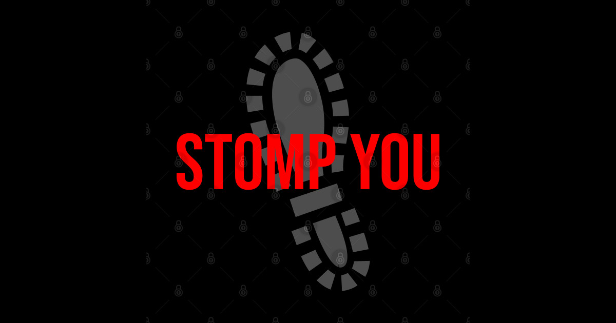 Stomp You - Stomp You - Sticker | TeePublic