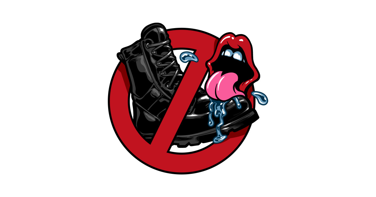 No Bootlickers Sign - Mouth Licking Boot - Bootlicker - T-Shirt | TeePublic