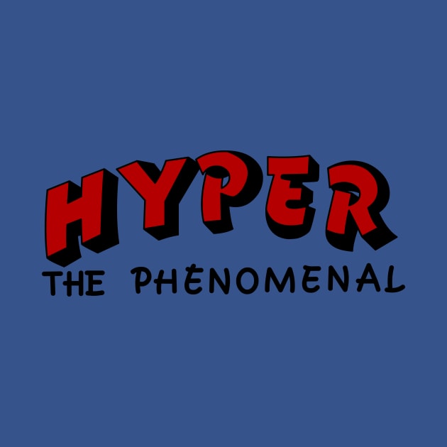 Hyper - Hyper - T-Shirt | TeePublic