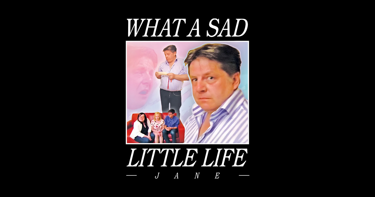 WHAT A SAD LITTLE LIFE JANE - What A Sad Little Life - Sticker | TeePublic