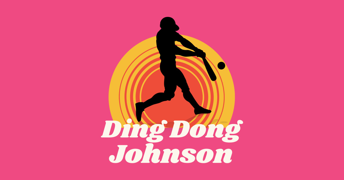 Ding Dong Johnson home run nickname slang - Baseball - T-Shirt | TeePublic