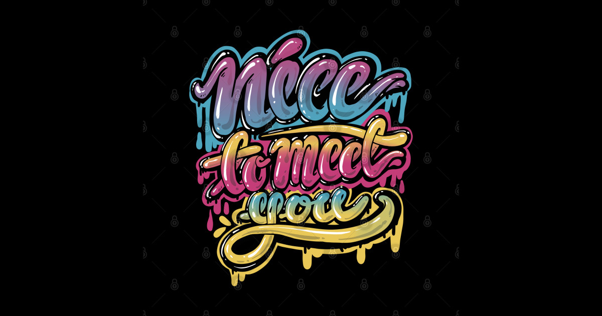 Nice to meet you, Lettering design - Lettering - Sticker | TeePublic