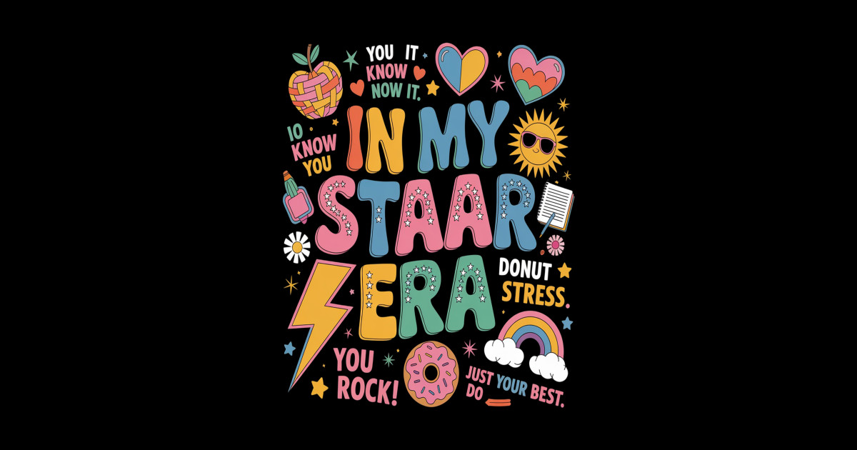 In My Staar Era Motivational Testing Test Day - In My Staar Era ...