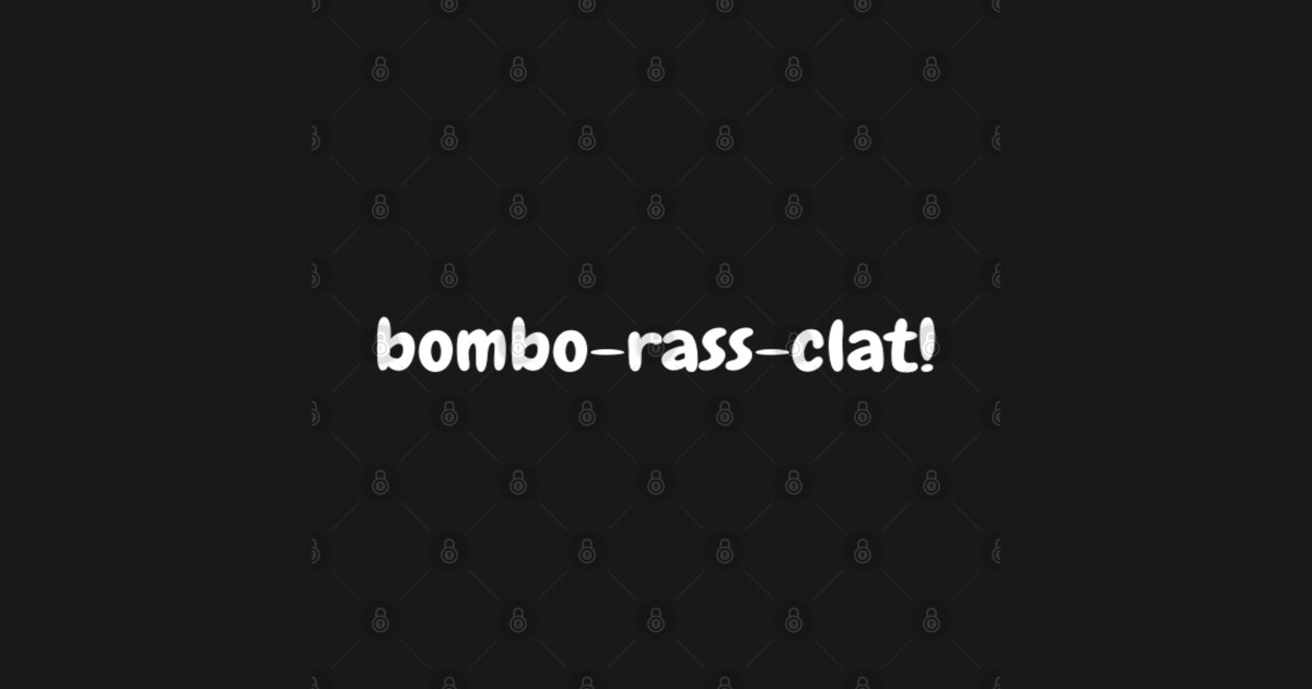 Bombo Rass Clat Mug, Mask, Pin, Tote - Bombo Rass Clat Mask Pin Tote ...