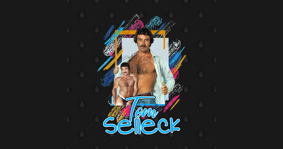 Tom Selleck Sexy 80s Tom Selleck T Shirt Teepublic