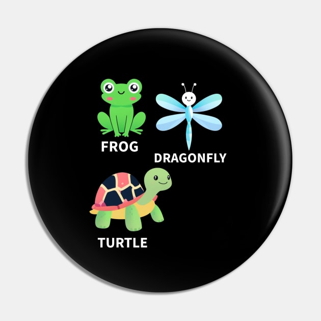 Frog- Dragonfly -Turtle - Frog Dragonfly Turtle - Pin | TeePublic