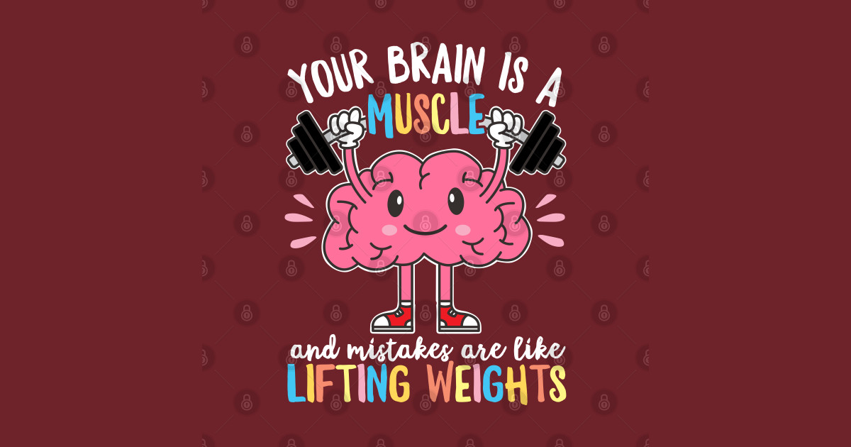 Your Brain Is a Muscle - Weightlifting - T-Shirt | TeePublic