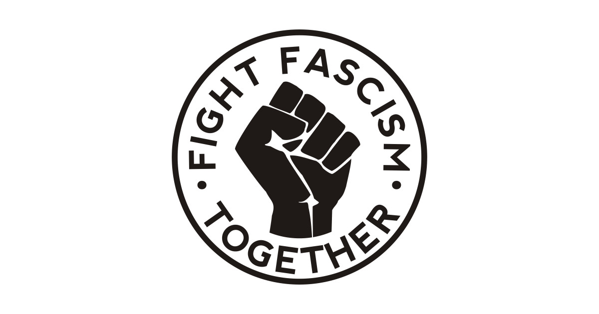 Fight Fascism Together - Fascism - T-Shirt | TeePublic