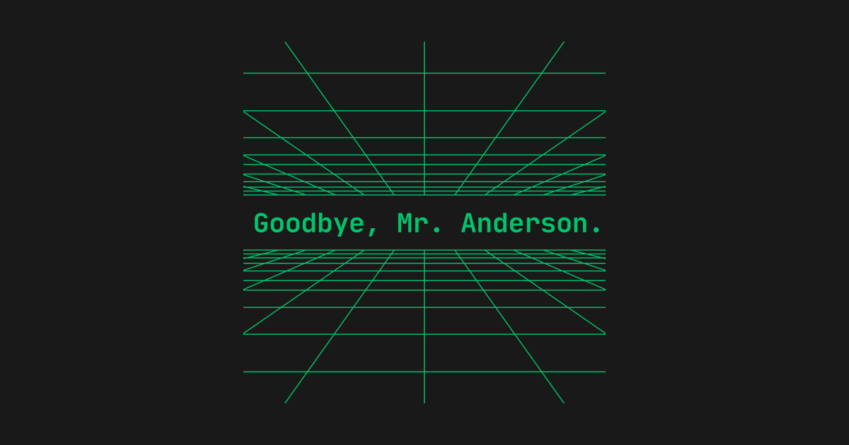 The Agent Smith Farewell: Iconic "Goodbye, Mr. Anderson" Design ...