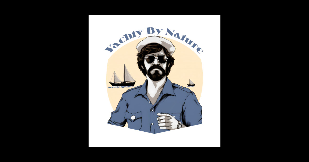 Yachty By Nature Yacht Rock Sailing Nautical - Sailing - Sticker ...