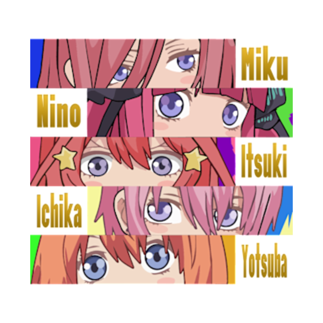 Go toubun no Hanayome - Nakano Sisters Eyes with Names - The ...