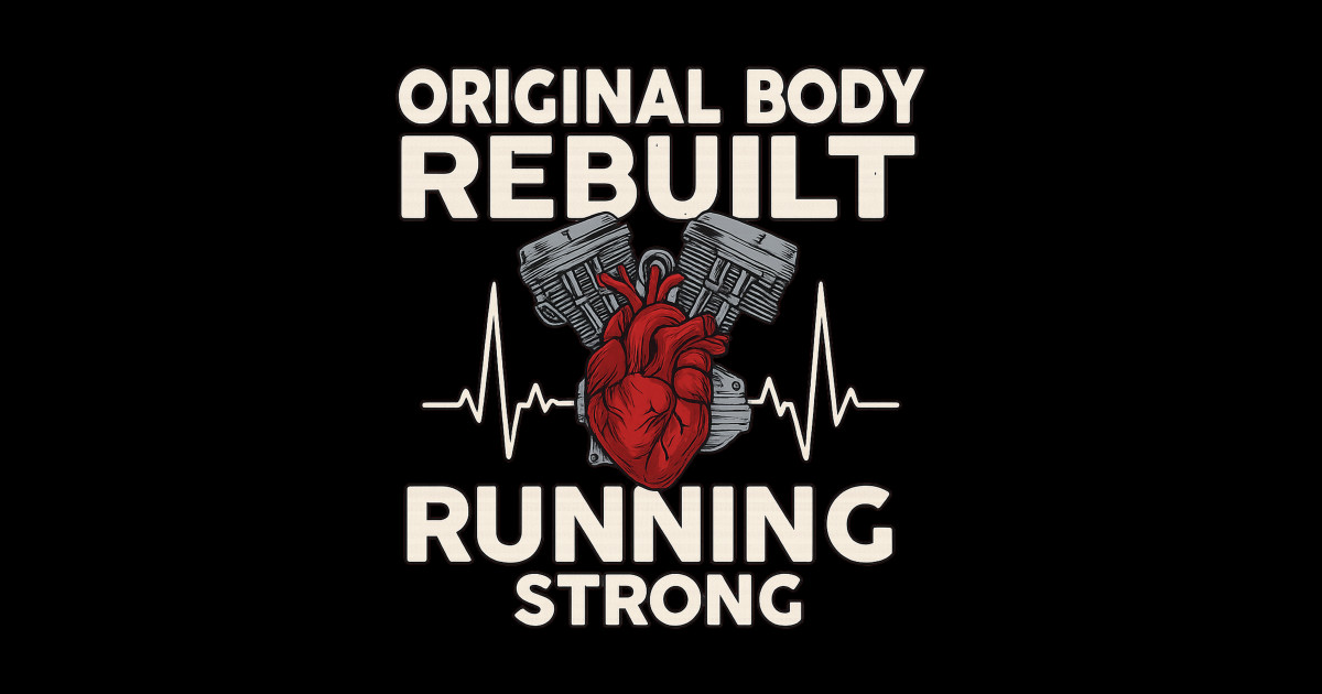 Original Body Rebuilt – Engine Heart Running Strong - Rebuilt - Sticker ...