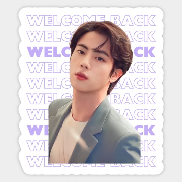Welcome back Jin - Jin Bts Bangtan Welcome Back Kpop - Sticker | TeePublic