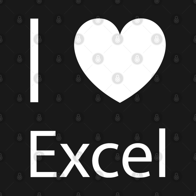 I Love Excel - I Love Excel - Hoodie | TeePublic