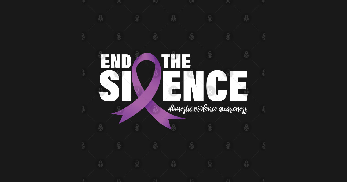 End The Silence Domestic Violence Awareness - Stop Violence End The ...