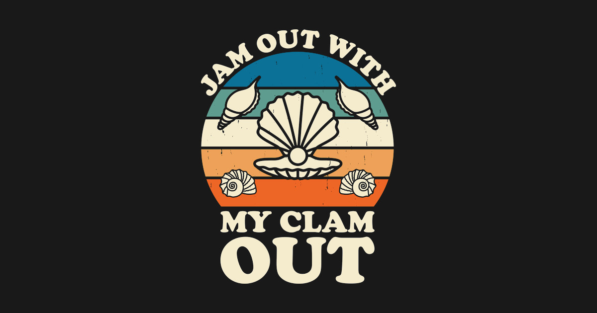 Funny Jam Out With My Clam Out Girls Night Out - Girls Night Out - T ...
