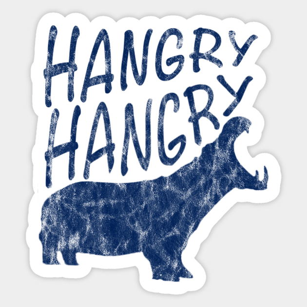 hangry hippo - Hangry - Sticker | TeePublic