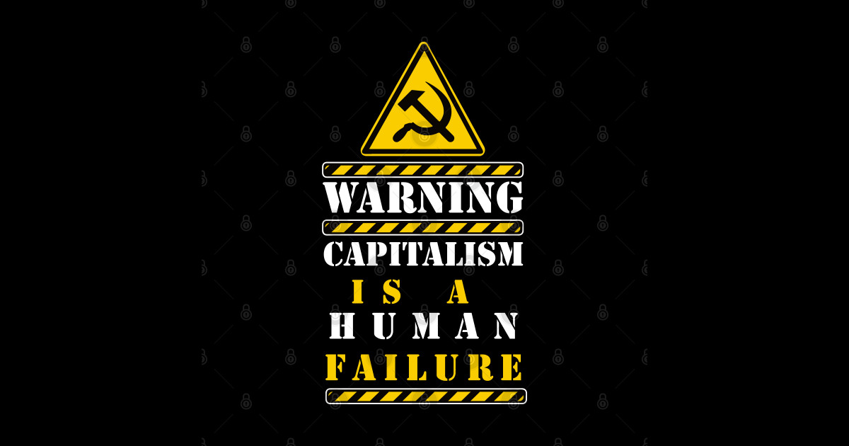 capitalism is a human failure - End Capitalism - Sticker | TeePublic